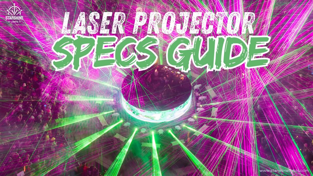 Laser Projector Specs Guide: Power, Scanners, Safety, ILDA/DMX