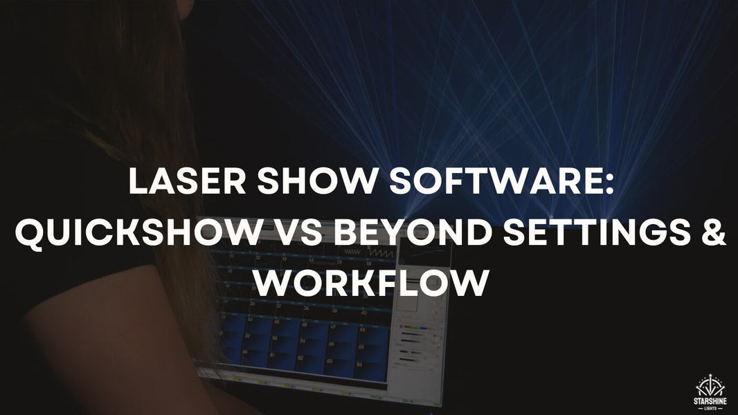 Laser Show Software: QuickShow vs BEYOND Settings & Workflow