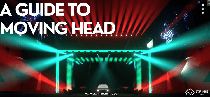 Ultimate Guide to Moving Head Lights