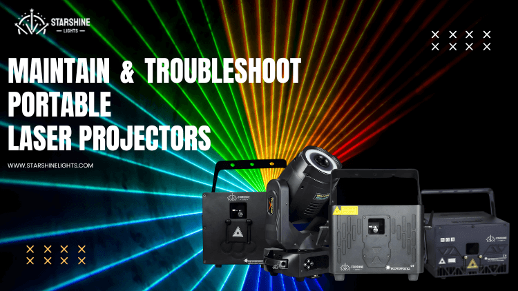 Maintain & Troubleshoot Portable Laser Projectors for Epic Laser Shows